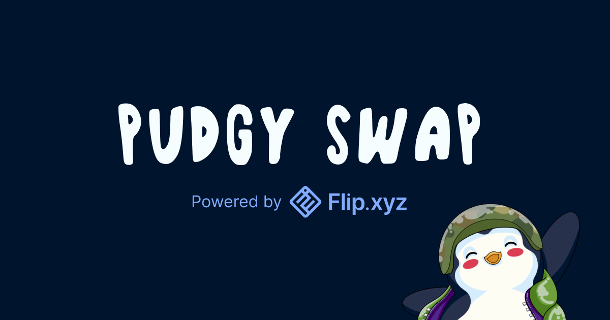 Pudgy Swap / Peer to Peer (OTC) trades across the Pudgy Ecosystem